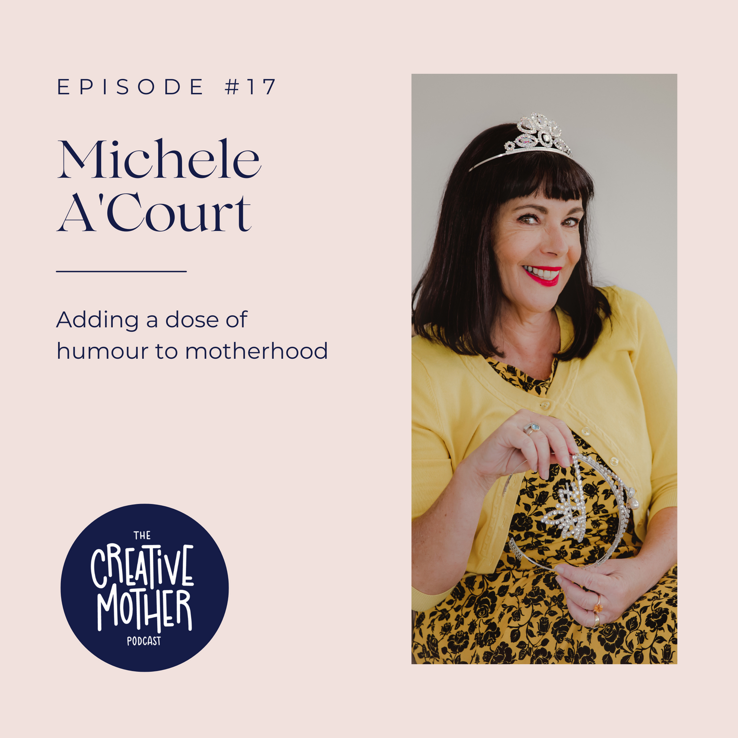 S2 E17: Adding a dose of humour to motherhood with Michele A’Court | C ...